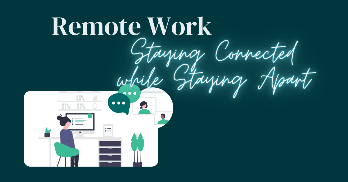 Remote Work: Staying Connected While Staying Apart - Simplicity Consulting