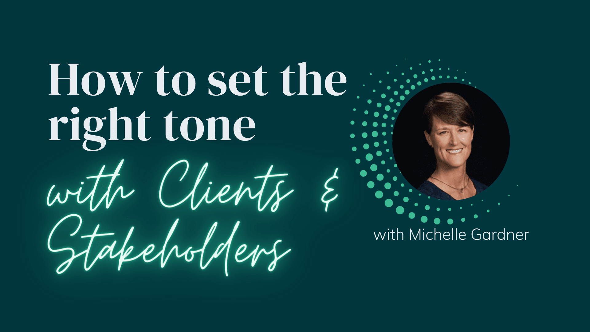 Setting the Right Tone with Clients - Simplicity Consulting